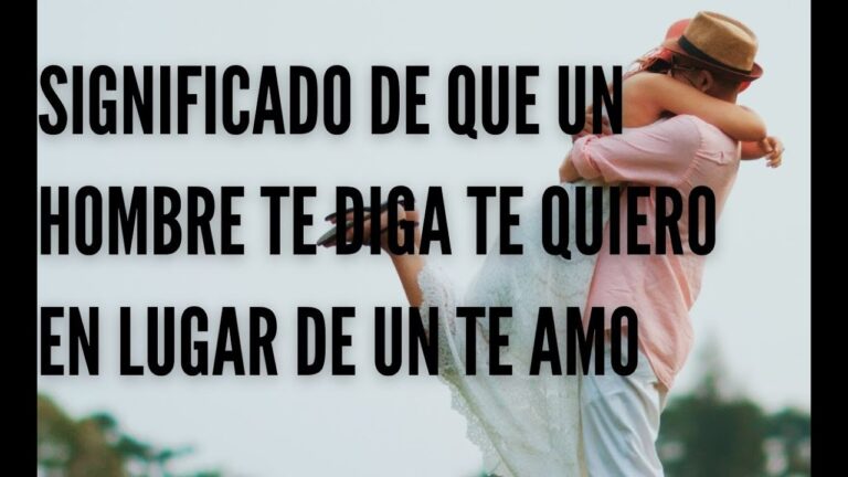 ¿Qué Significa "Te Quiero Mucho" para un Hombre? Descubre su Verdadero Significado - La web de ...
