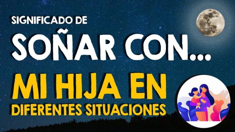 Soñar que Peleo con Mi Hija: Significado y Interpretaciones de este ...